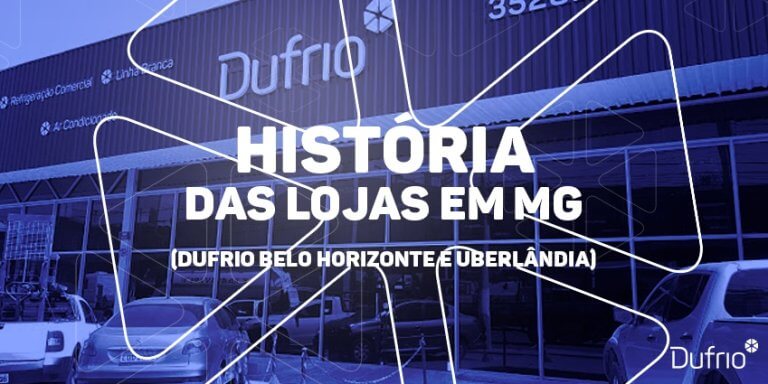 Dufrio em Minas Gerais: Belo Horizonte e Uberlândia | Blog Dufrio